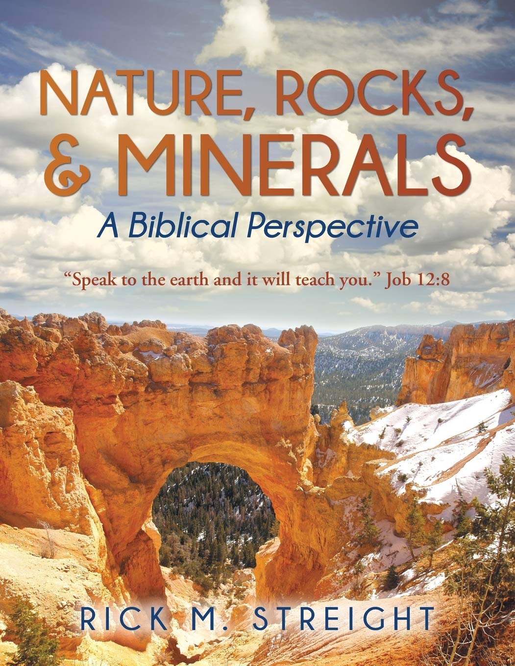Nature, Rocks, and Minerals: A Biblical Perspective: Streight, Rick M ...