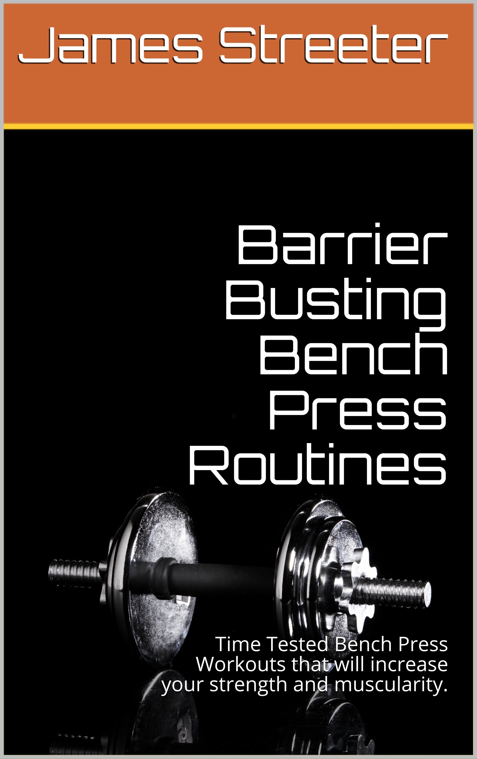 Buy Barrier Busting Bench Press Routines: Time Tested Bench Press ...