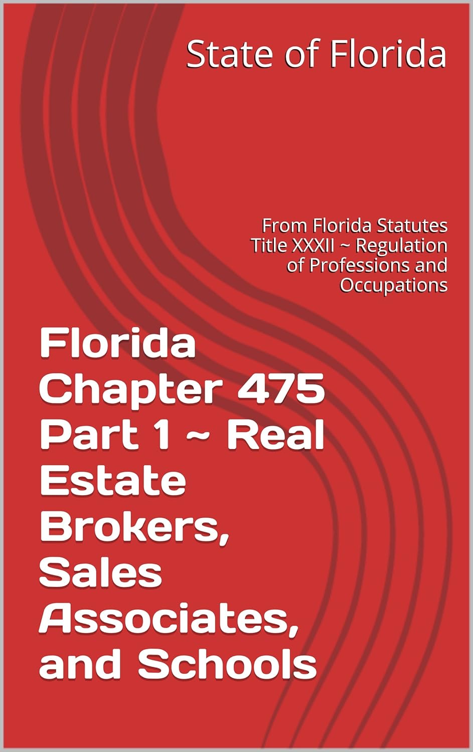 Florida Chapter 475 Part 1 ~ Real Estate Brokers, Sales Associates, and ...