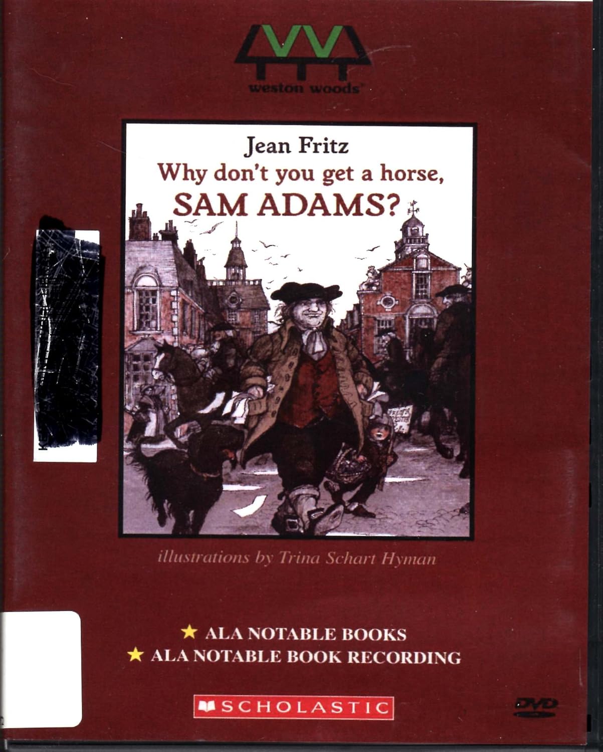Why Don't You Get A Horse, Sam Adams?: 9780545027663: Amazon.com: Books
