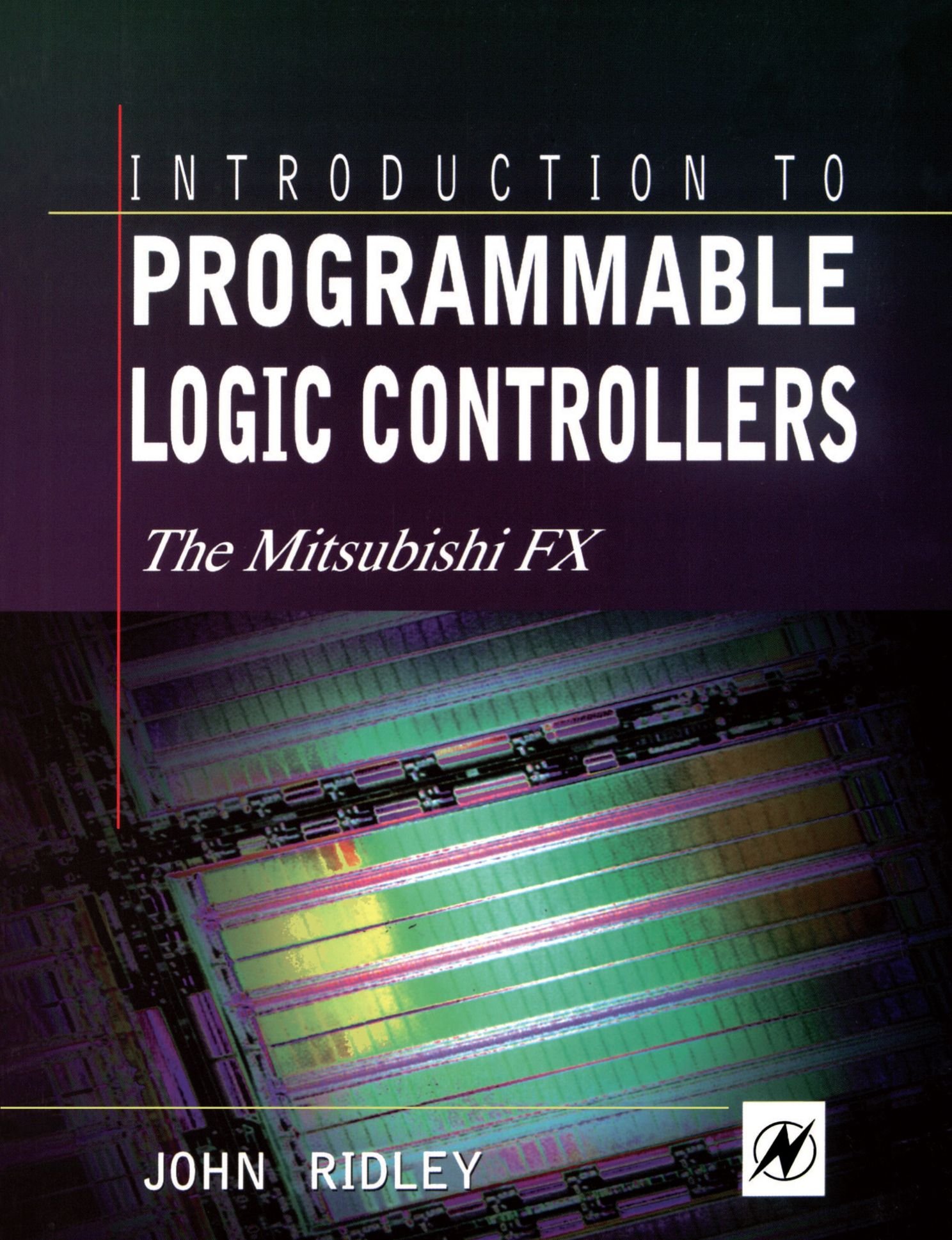 Introduction to Programmable Logic Controllers: The Mitsubishi FX ...