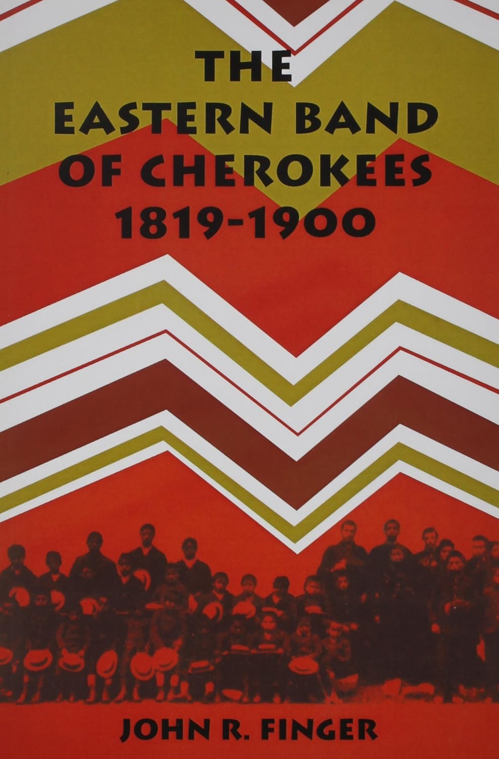 The Eastern Band of Cherokees: 1819-1900: Finger, John R ...