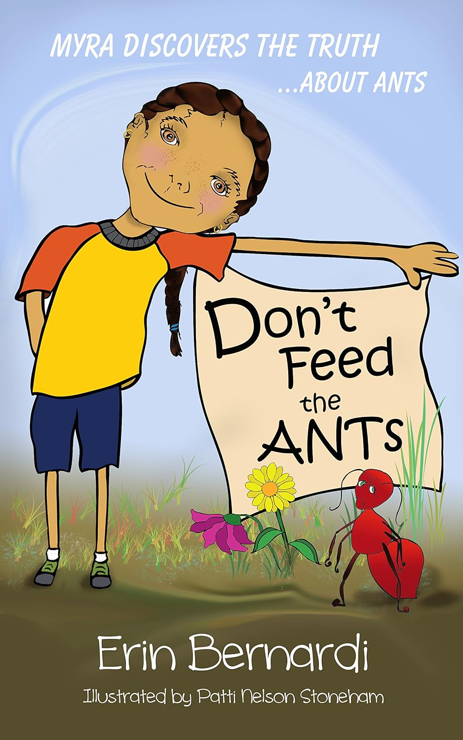 Don't Feed the ANTs: Myra Discovers the Truth About ANTs - Kindle ...