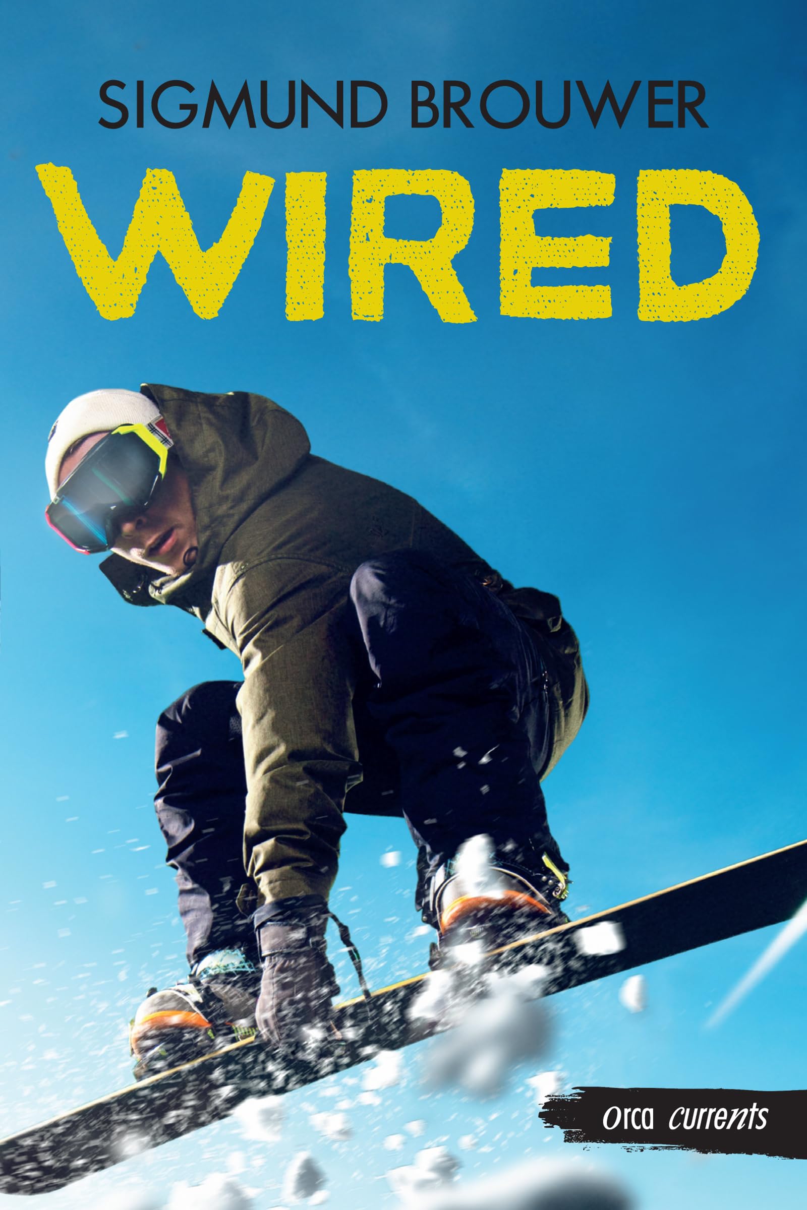 Wired (Orca Currents): Brouwer, Sigmund: 9781459827363: Amazon.com: Books