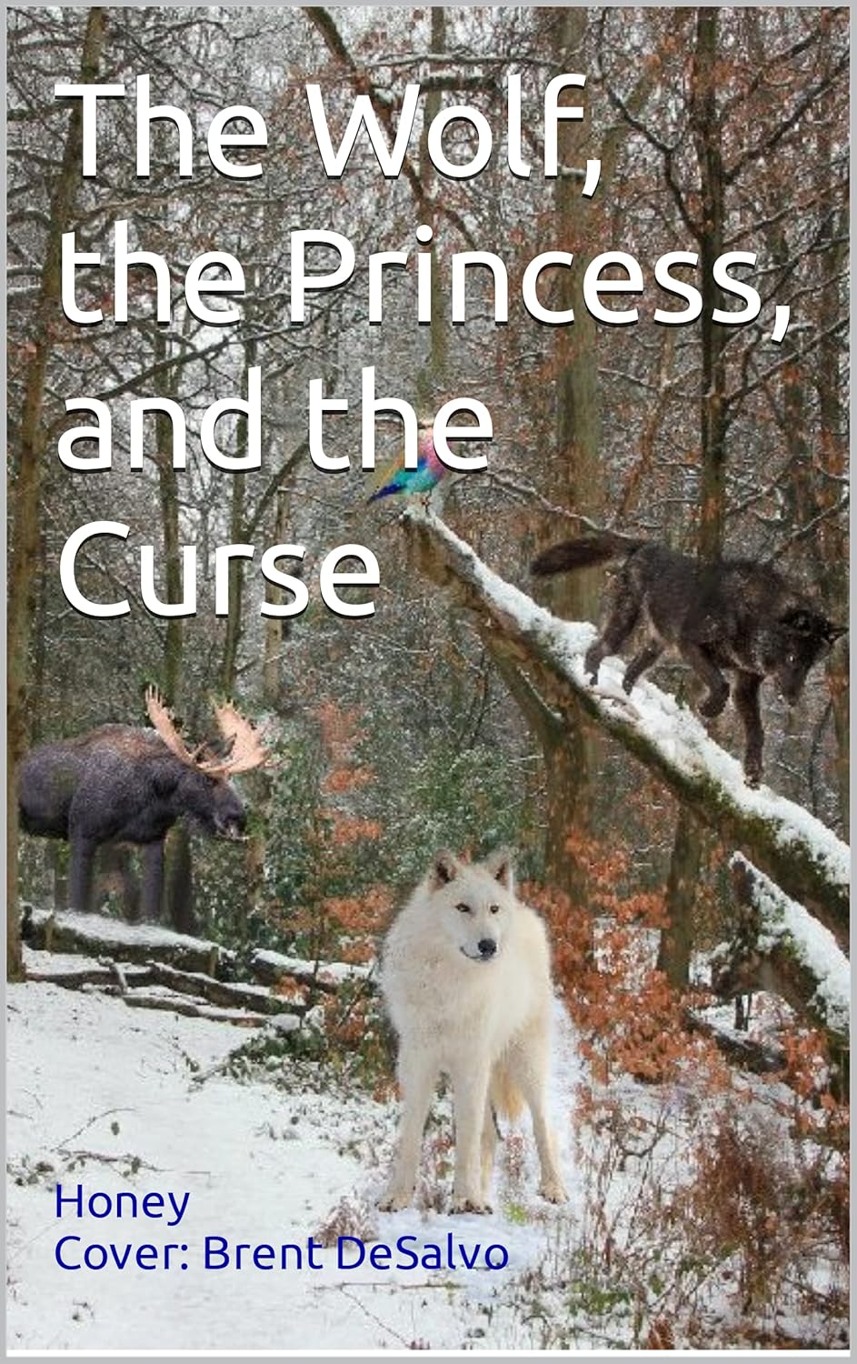 The Wolf, the Princess, and the Curse (Dauntless Tales of Mystical ...