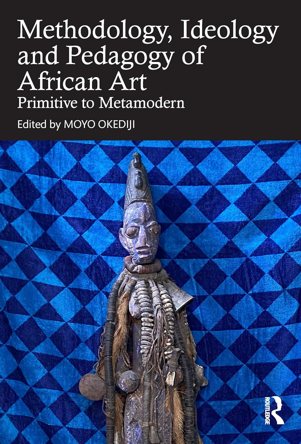 Amazon.com: The Methodology, Ideology and Pedagogy of African Art ...