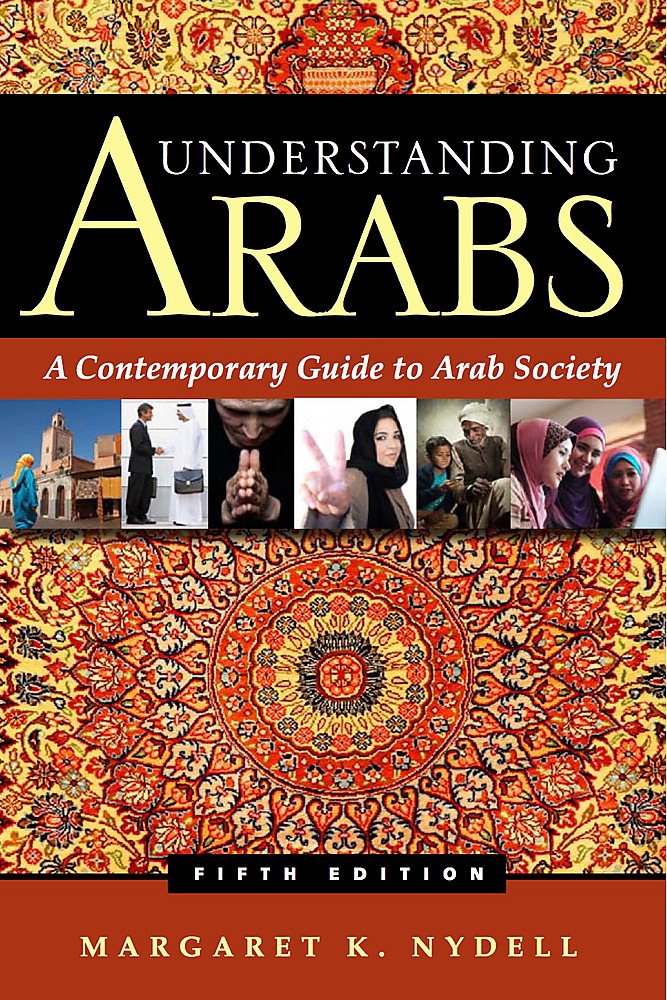 Amazon.com: Understanding Arabs: A Contemporary Guide to Arab Society ...