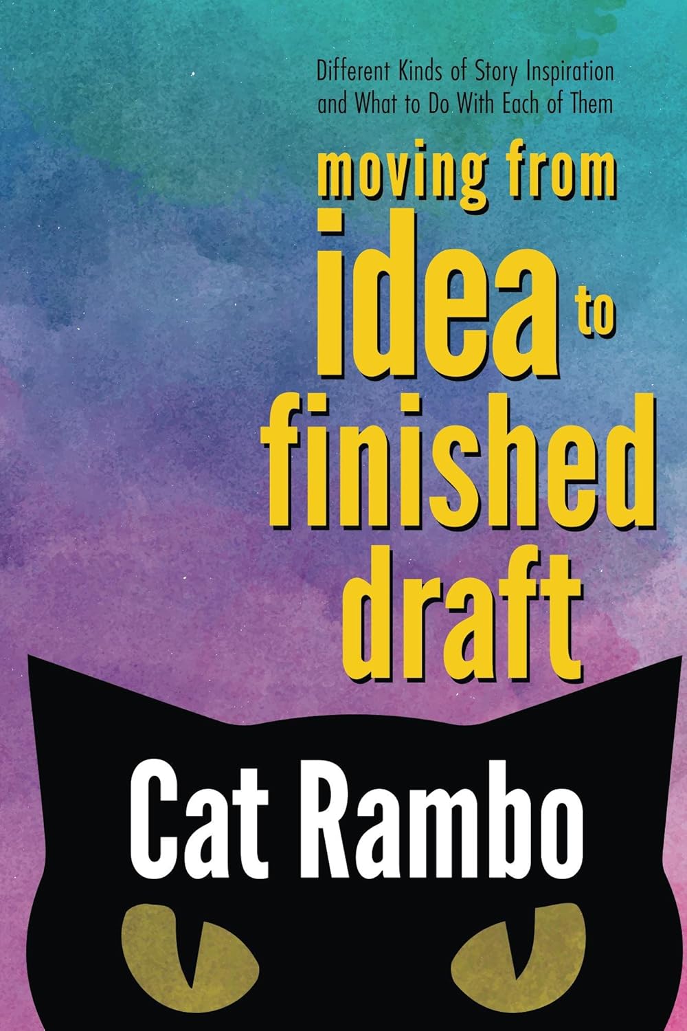 Amazon.com: Moving From Idea to Finished Draft eBook : Rambo, Cat ...