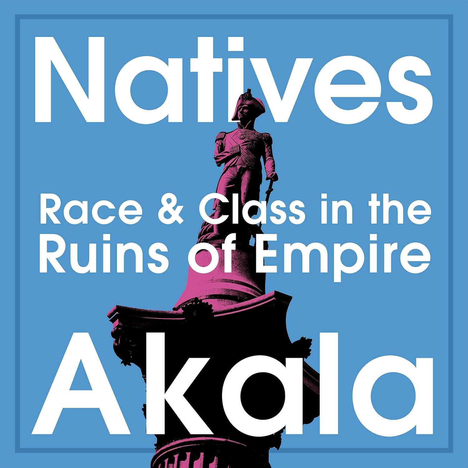 Amazon.com: Natives: Race and Class in the Ruins of Empire (Audible ...