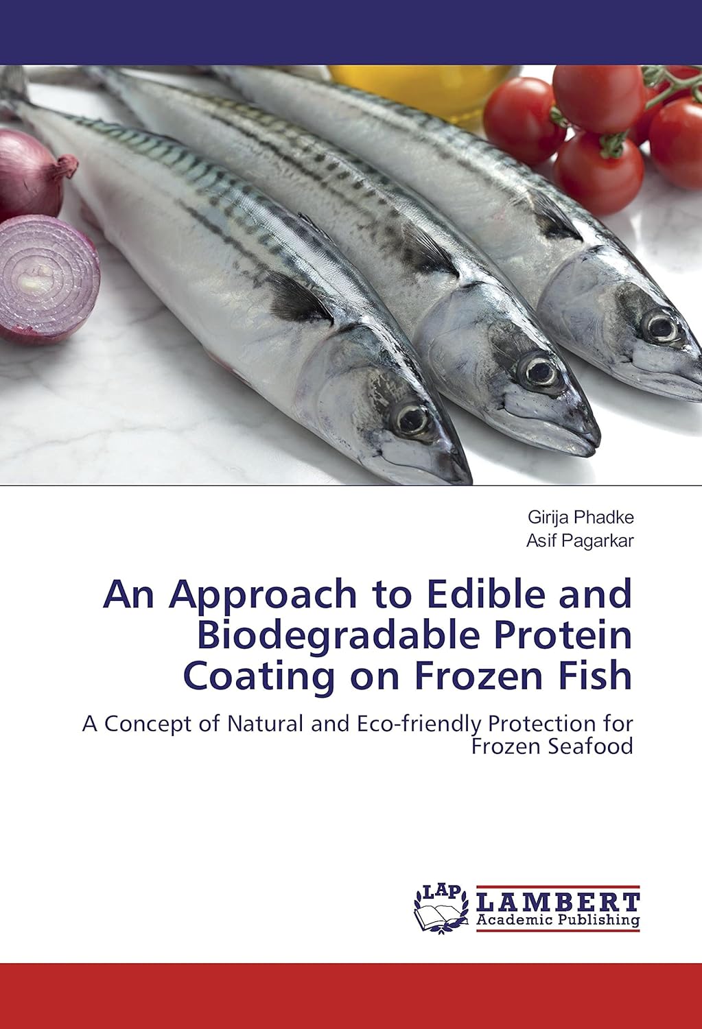 An Approach to Edible and Biodegradable Protein Coating on Frozen Fish ...