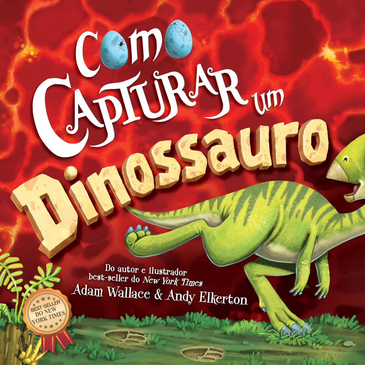 Como Capturar um Dinossauro eBook : Wallace, Adam, Elkerton, Andy ...