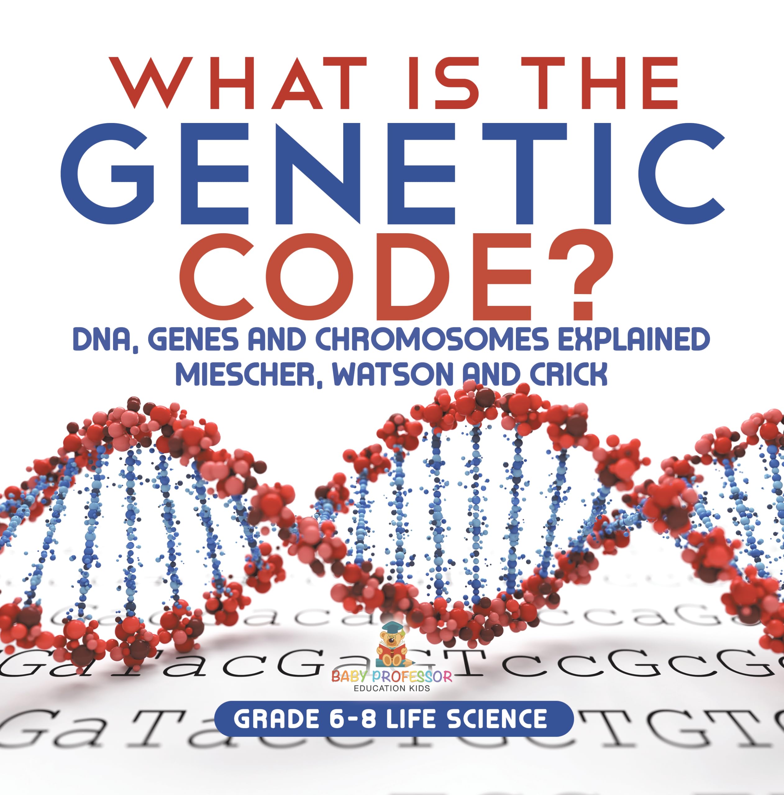 Buy What is the Genetic Code? , Genes and Chromosomes Explained ...