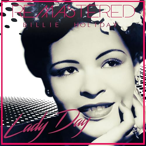 Lady Day (Remastered) de Billie Holiday sur Amazon Music - Amazon.fr