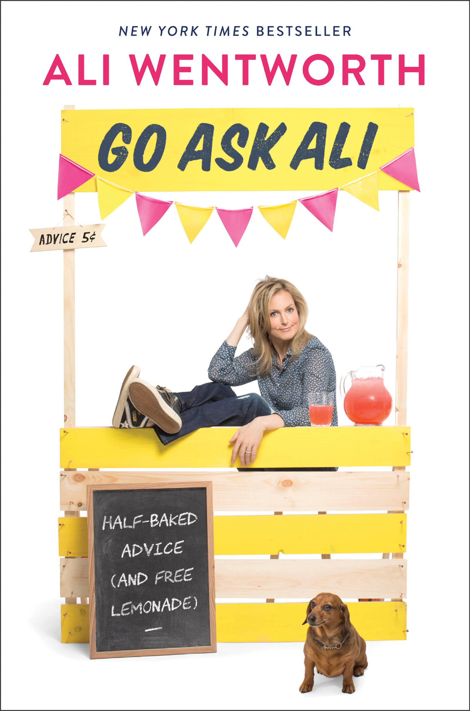 Go Ask Ali: Half-Baked Advice (and Free Lemonade): Wentworth, Ali: 9780062466013: Amazon.com: Books