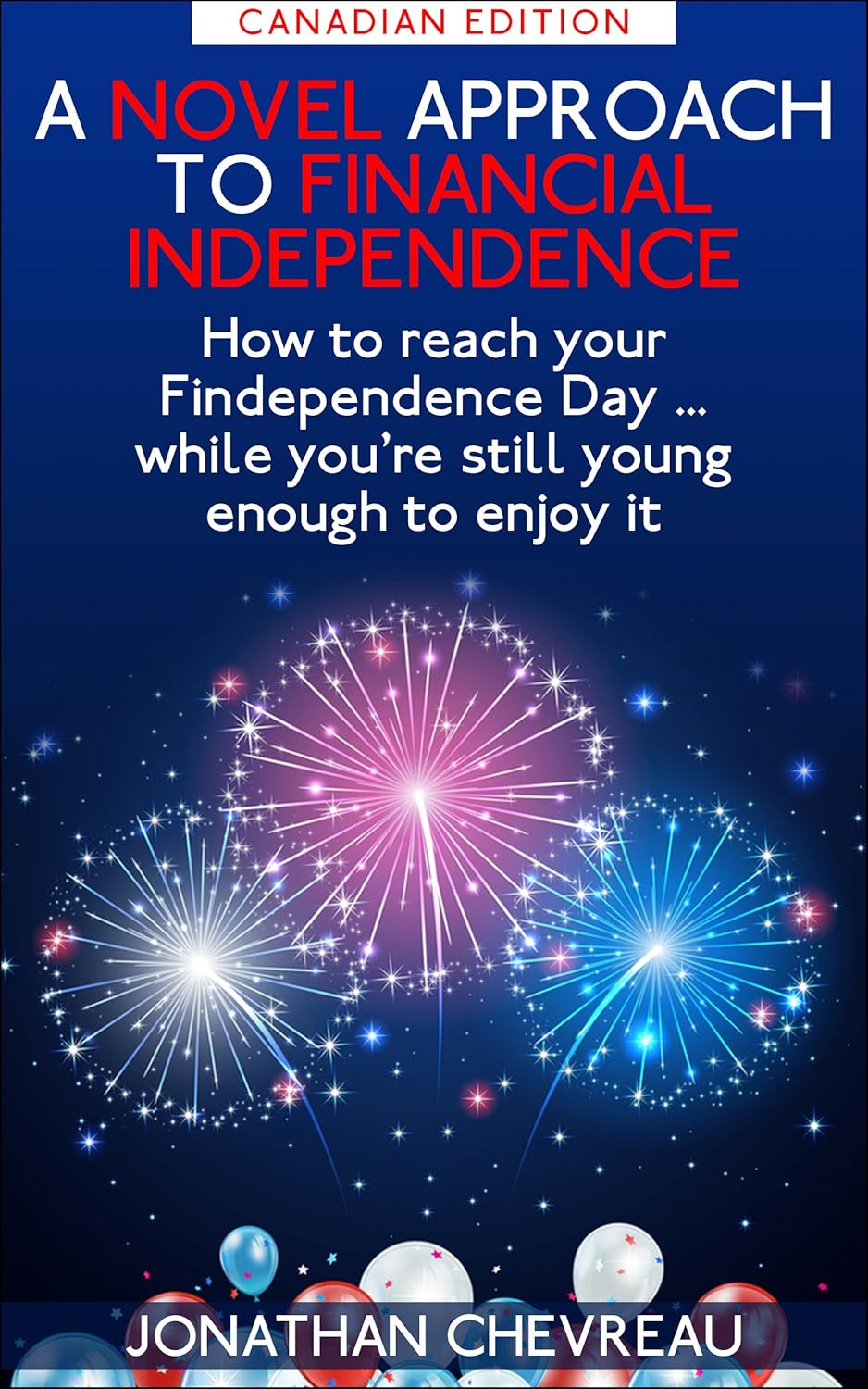 Amazon.co.jp: A Novel Approach to Financial Independence (Canadian ...