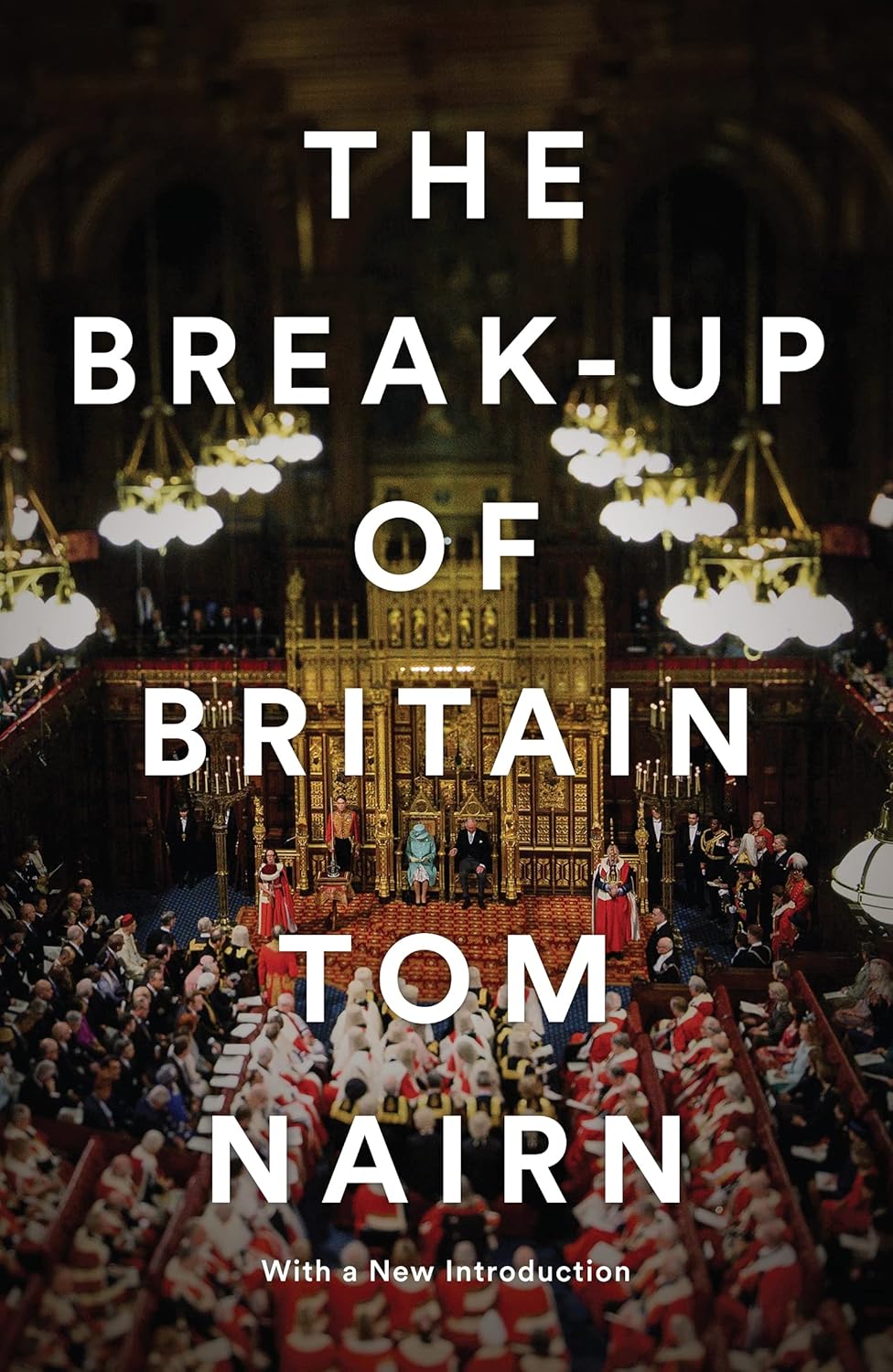 The Break-Up of Britain: Nairn, Tom, Barnett, Anthony: 9781781683200 ...