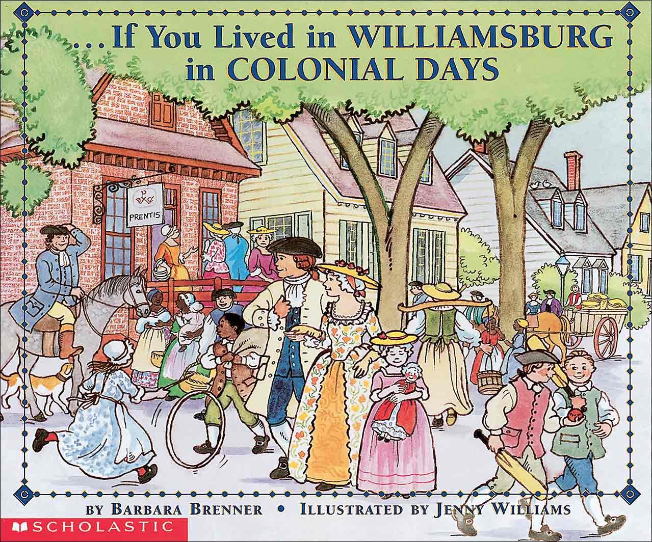 If You Lived in Williamsburg in Colonial Days (If You Lived...(Prebound ...