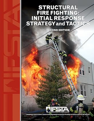 Structural Fire Fighting: Initial Response Strategy and Tactics: IFSTA ...