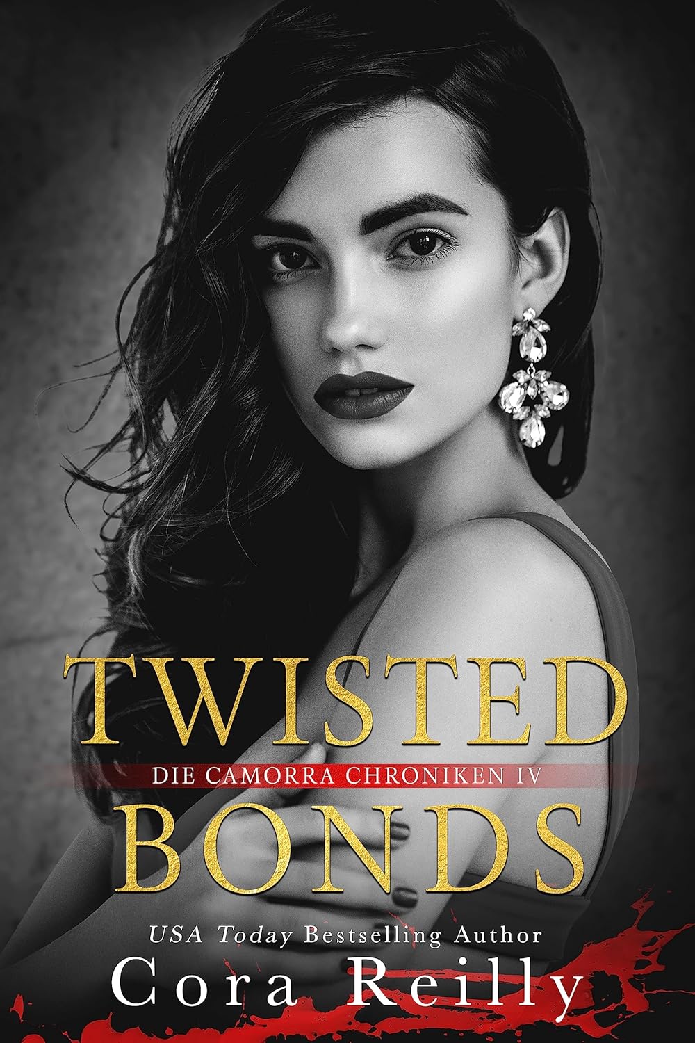 Twisted Bonds - eine dunkle Mafia Romanze: deutsche Ausgabe (Camorra Chroniken 4) eBook : Reilly ...
