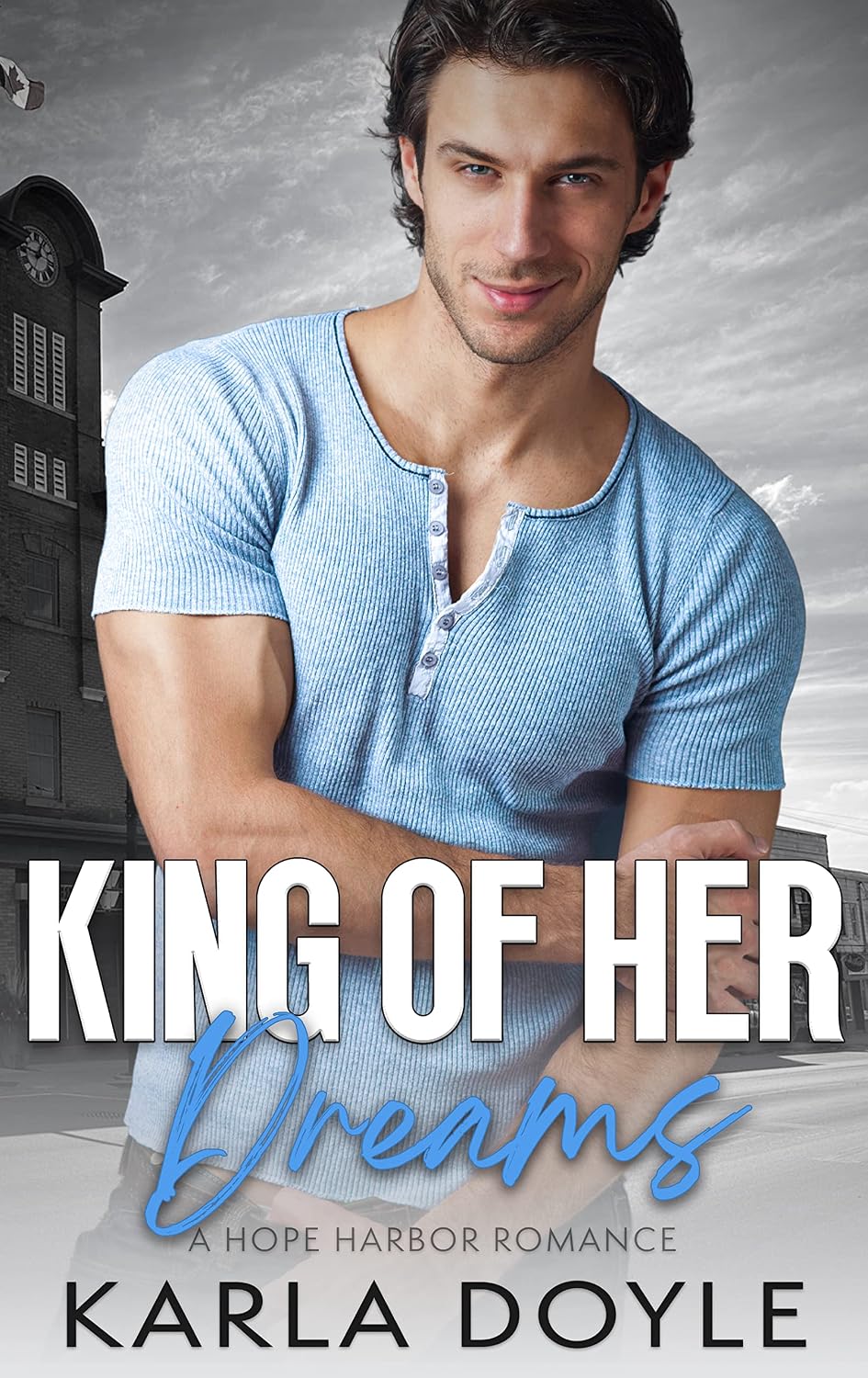 King of Her Dreams: A small town, friends to lovers romance (Hope ...