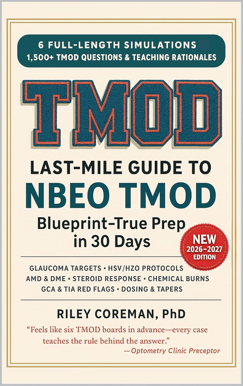 LAST-MILE GUIDE TO NBEO TMOD IN 30 DAYS: SIX FULL-LENGTH SIMULATIONS • 1,500+ EXAM-CALIBER ITEMS ...