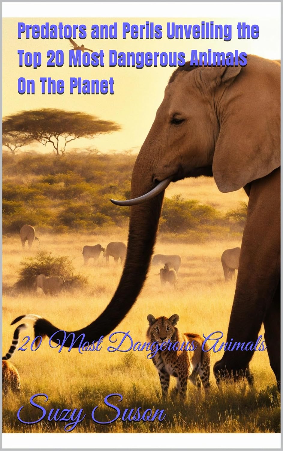 Amazon | Predators and Perils Unveiling the Top 20 Most Dangerous ...