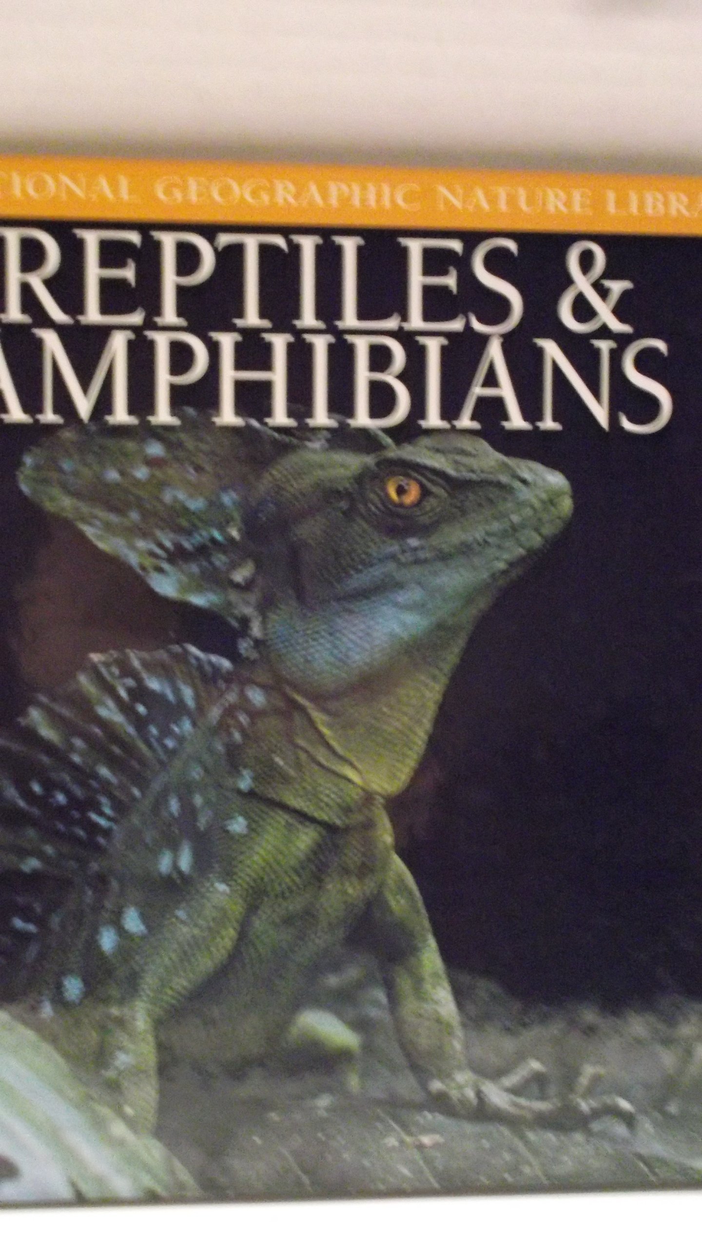 Reptiles & Amphibians (National Geographic Nature LIbrary): National ...
