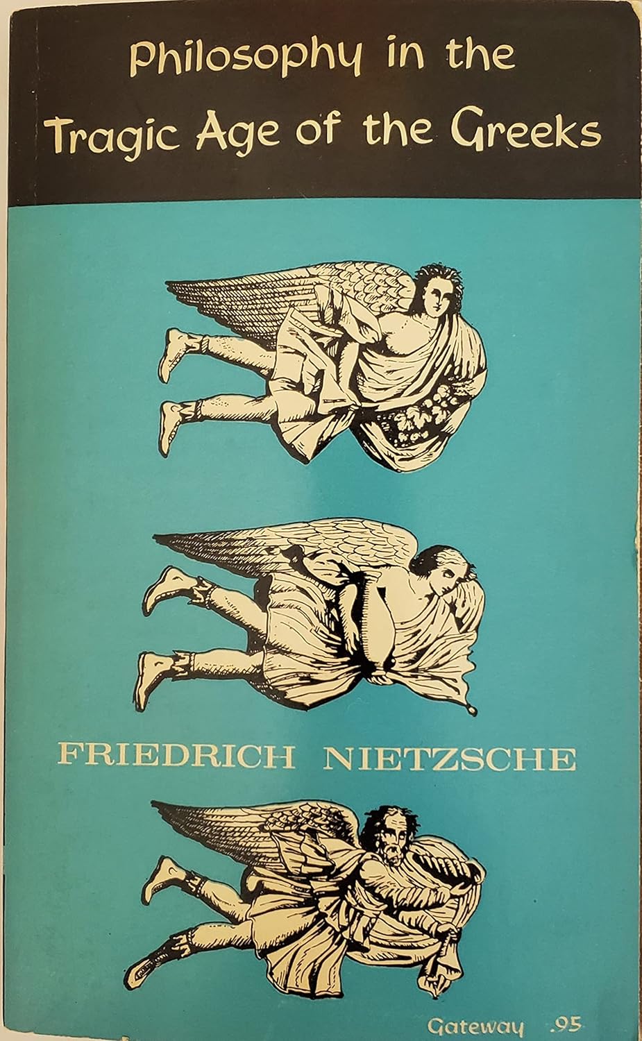 Philosophy in the Tragic Age of the Greeks: Friedrich Nietzsche ...