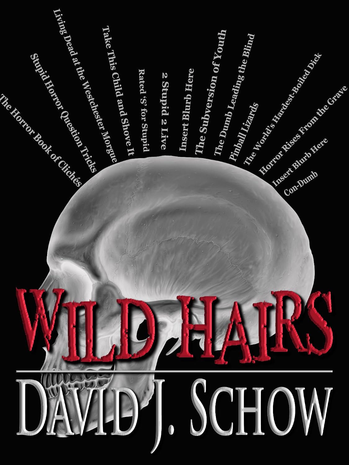 Wild Hairs - Kindle edition by Schow, David J.. Literature & Fiction ...