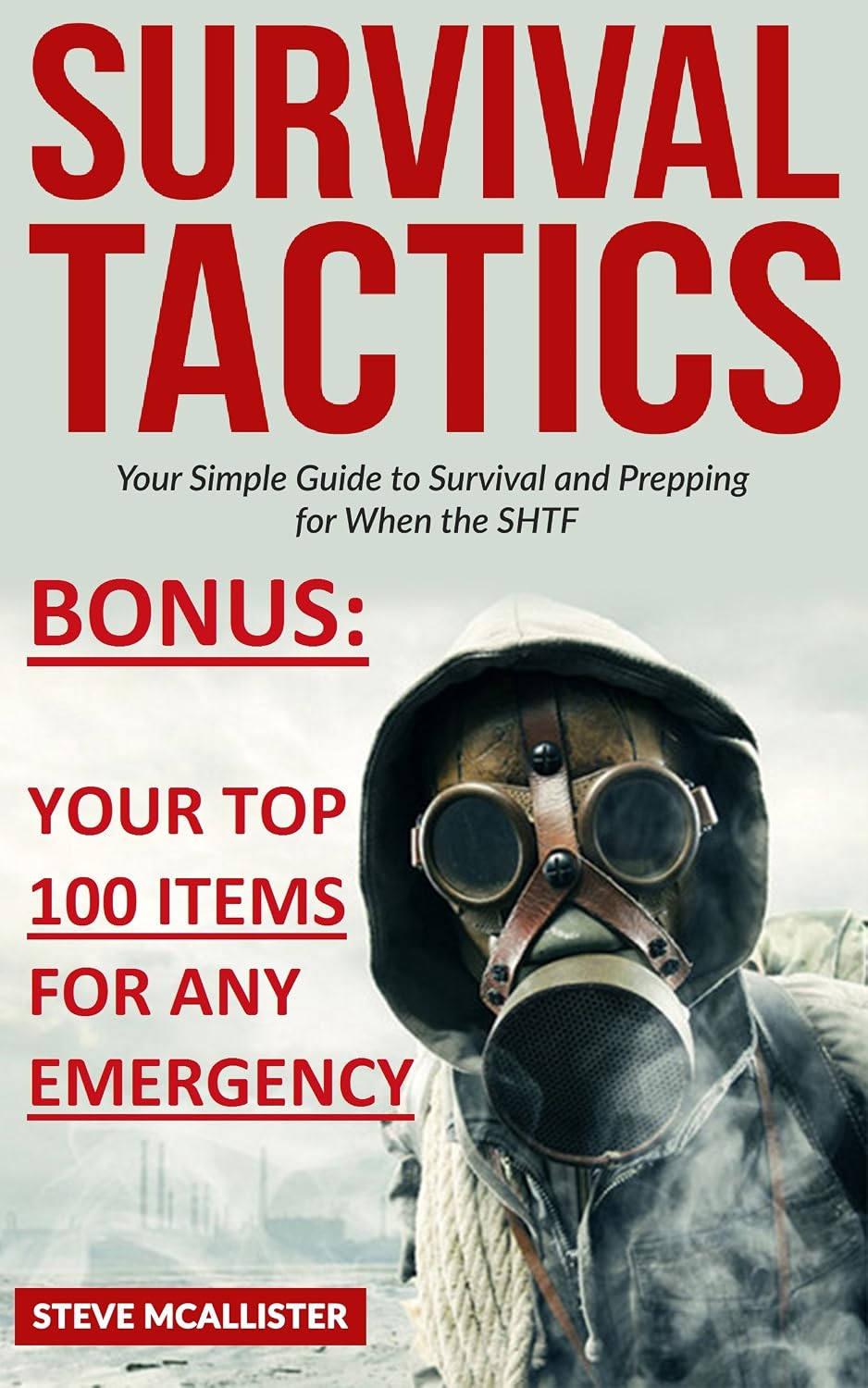Amazon.com: SURVIVAL TACTICS: Your Simple Guide to Survival and ...