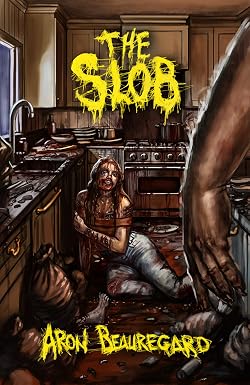 Amazon.com: The Slob eBook : Beauregard, Aron: Books