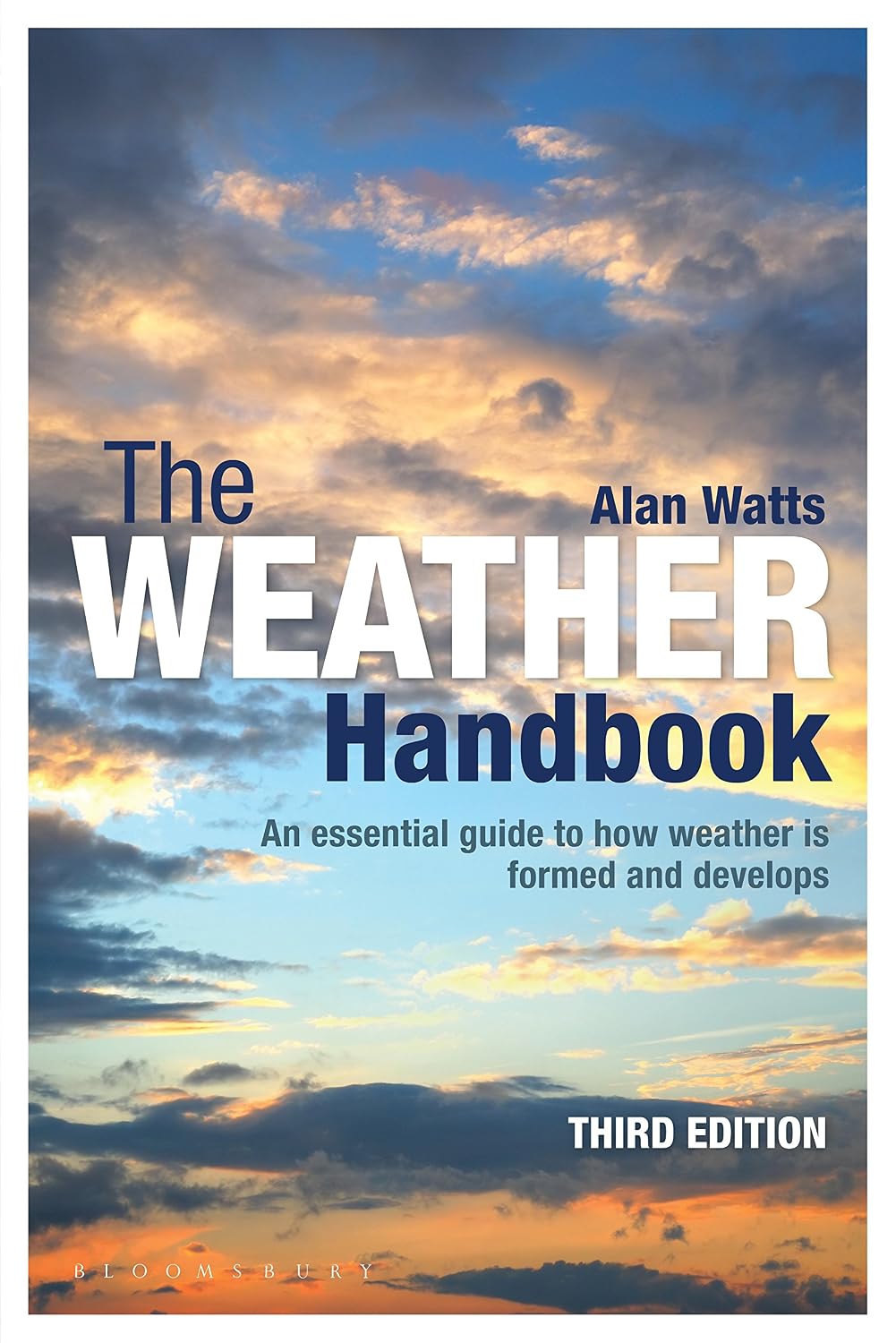 The Weather Handbook: An Essential Guide to How Weather is Formed and ...