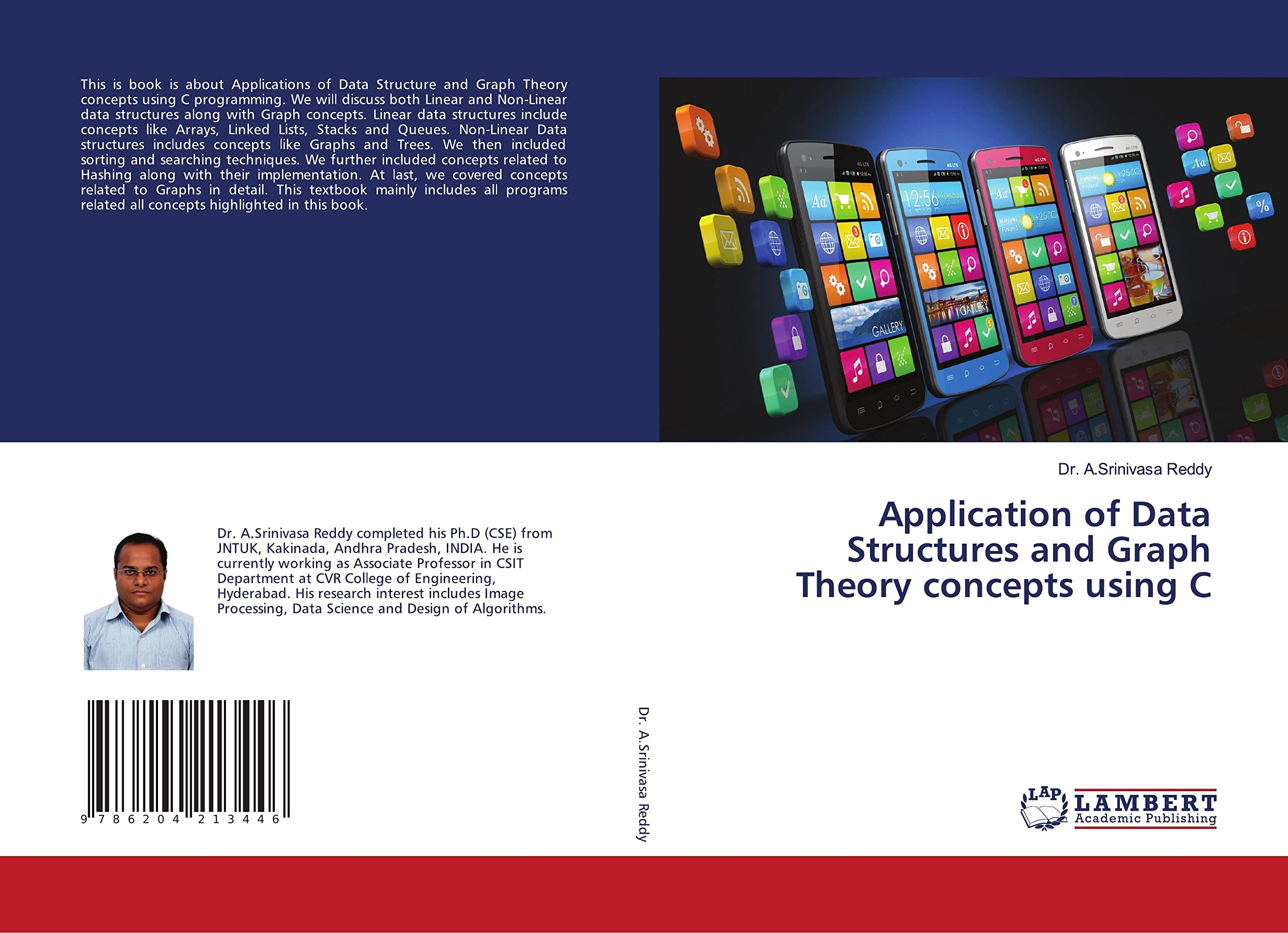 Application of Data Structures and Graph Theory concepts using C : Dr. A.Srinivasa Reddy, Dr. A ...