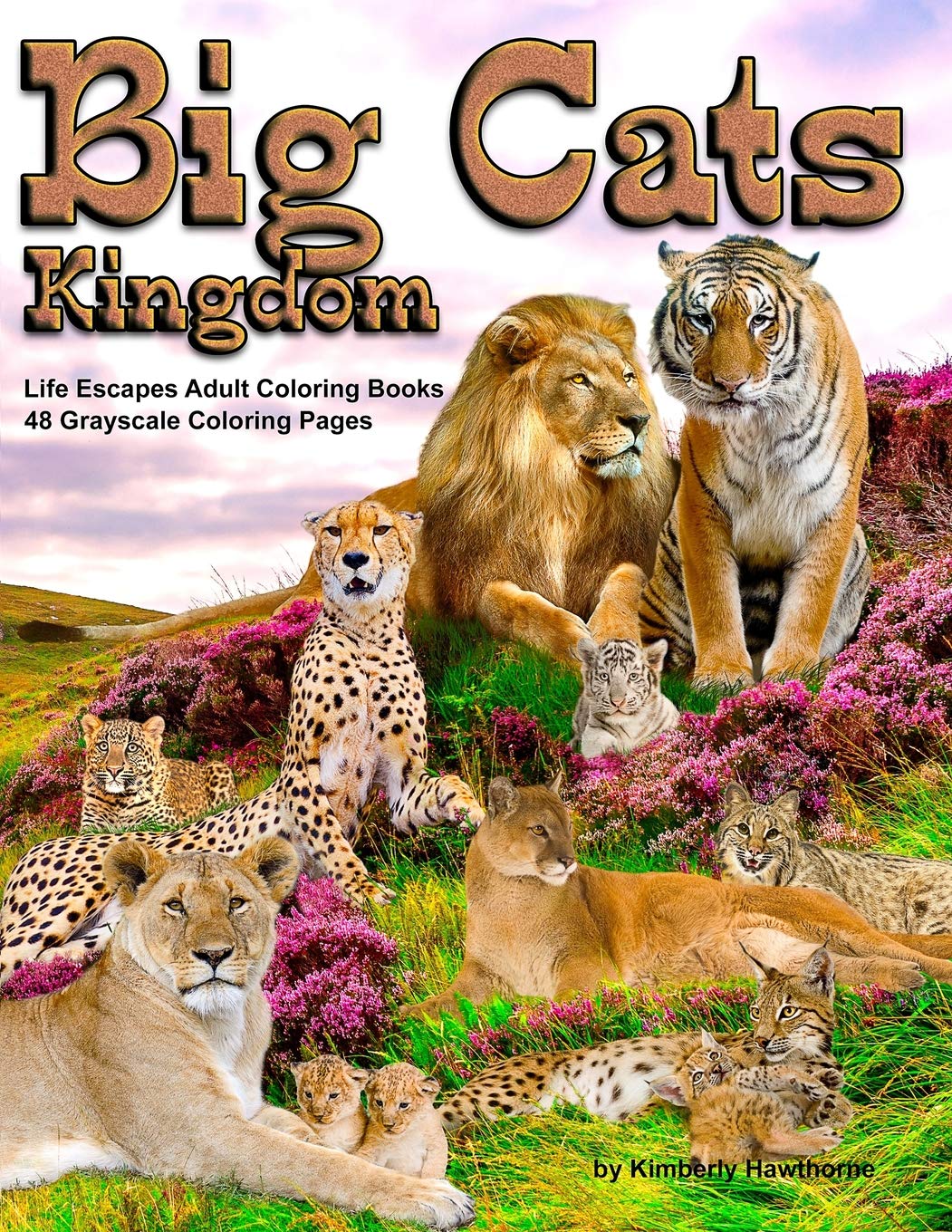 Buy Big Cats Kingdom Life Escapes Adult Coloring Book: 48 grayscale ...