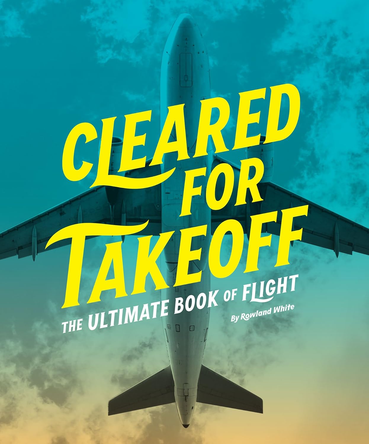 Cleared for Takeoff: The Ultimate Book of Flight - Kindle edition by ...