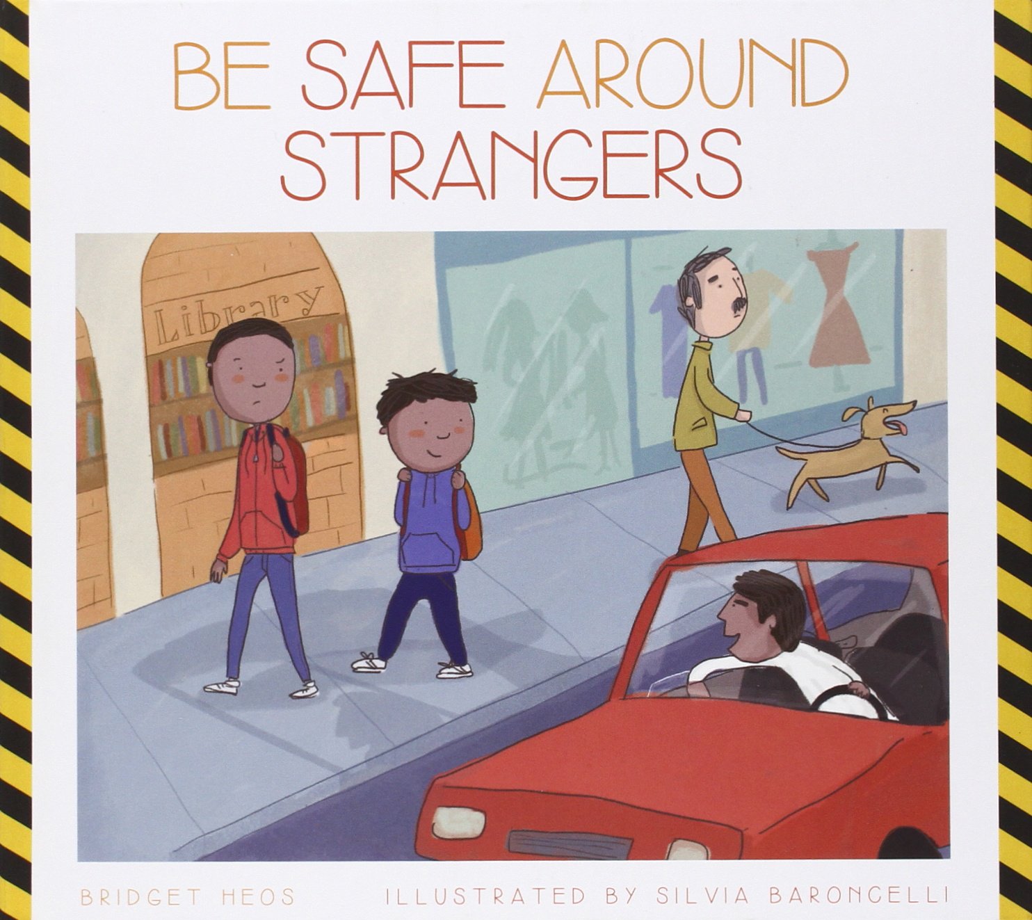Amazon | Be Safe Around Strangers (Be Safe!) | Heos, Bridget ...