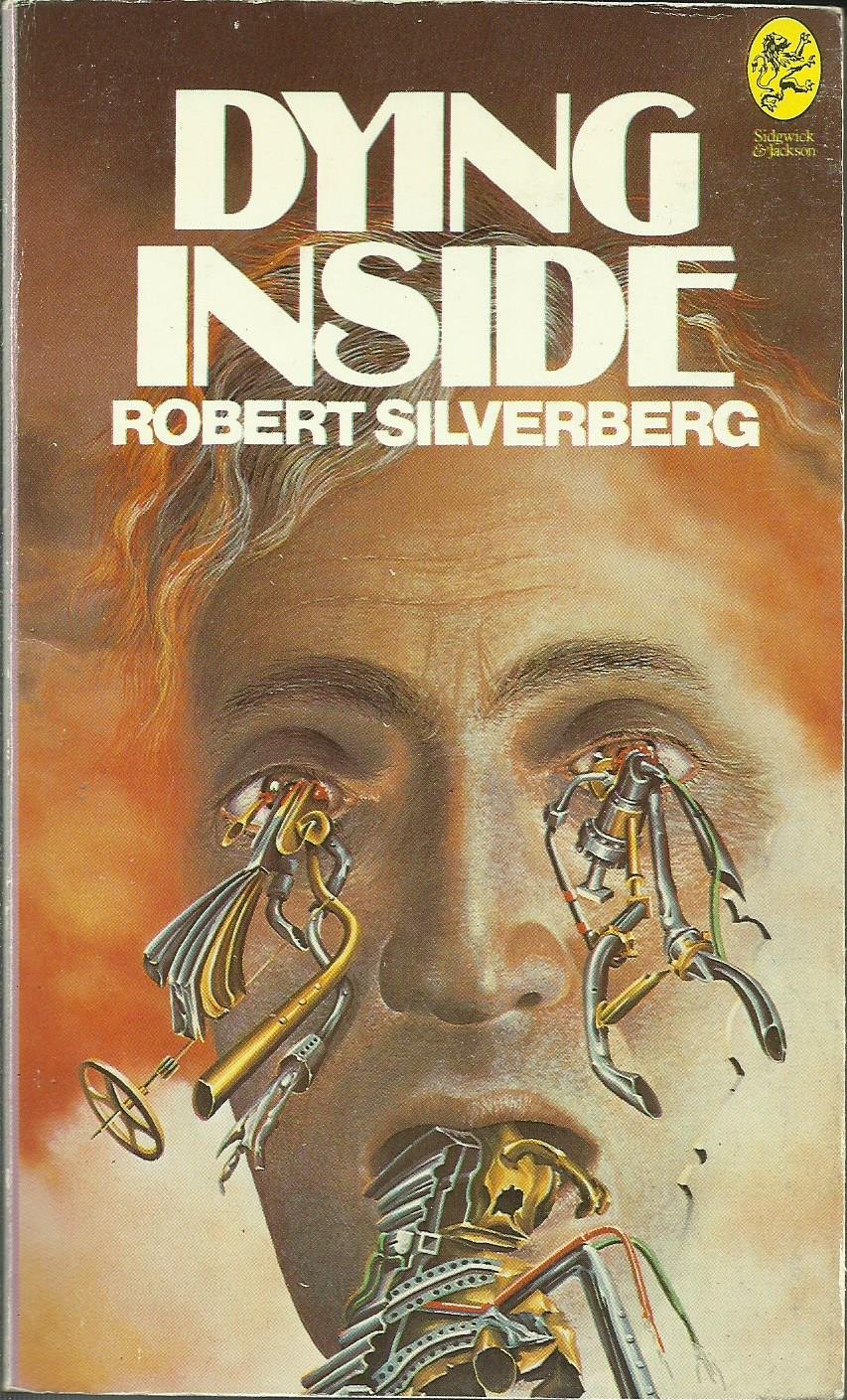 Dying Inside: Amazon.co.uk: Silverberg, Robert: 9780283982279: Books