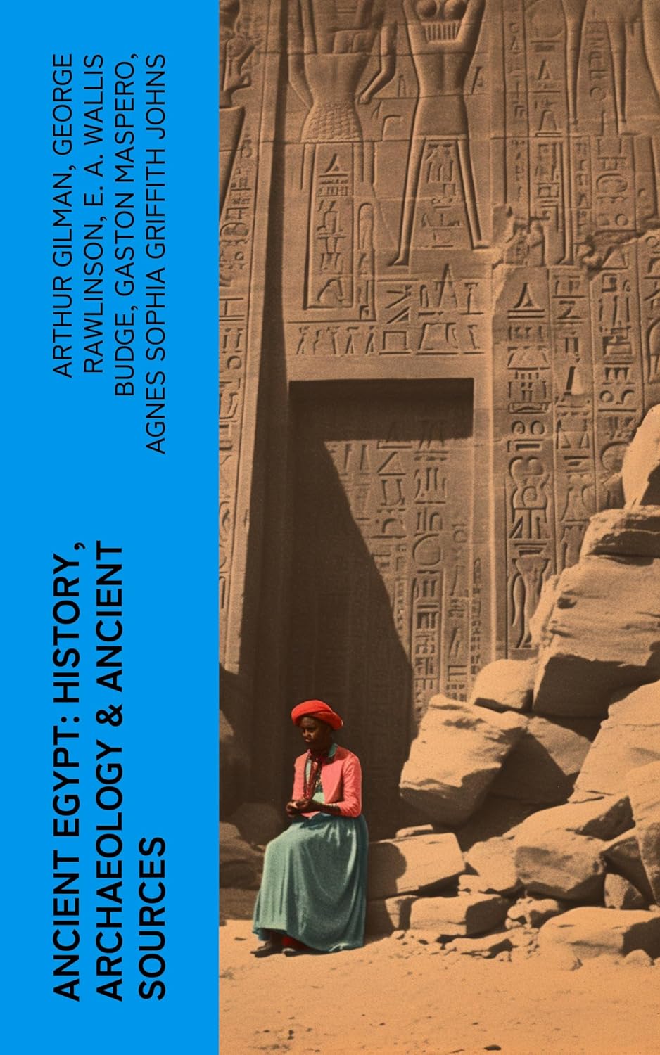 Ancient Egypt: History, Archaeology & Ancient Sources: The Book of the ...