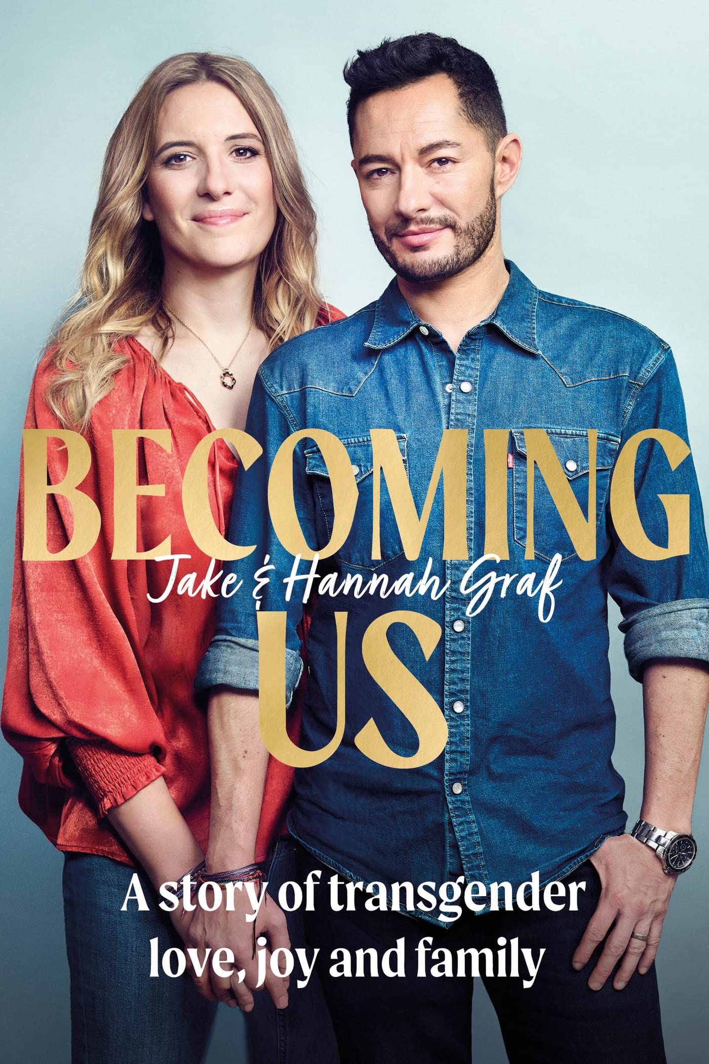 Becoming Us: The inspiring memoir of transgender joy, love and family ...