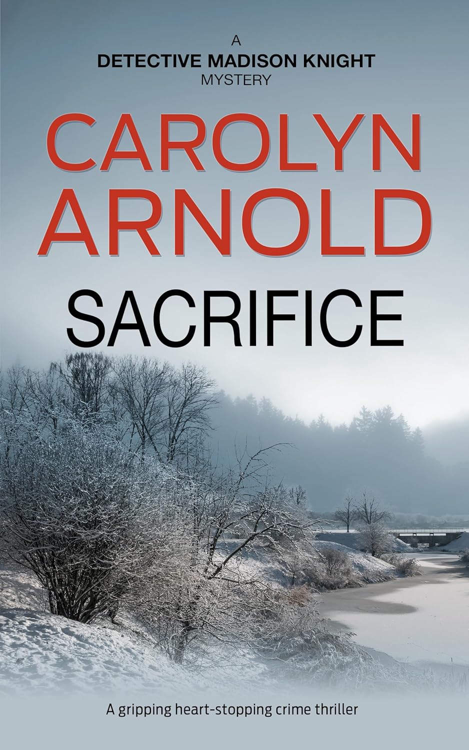 Sacrifice: A gripping heart-stopping crime thriller (Detective Madison ...