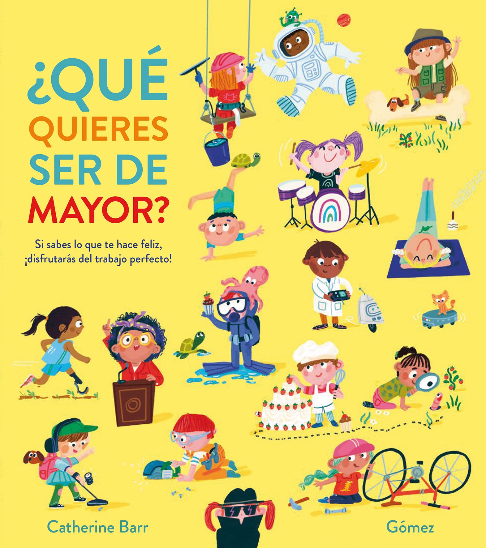 ¿Qué quieres ser de mayor? (ESPAÑOL SOMOS8) : Gómez, Barr, Catherine ...