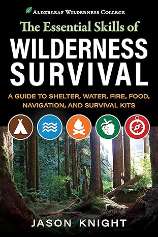 Amazon.com: The Essential Skills of Wilderness Survival: A Guide to ...