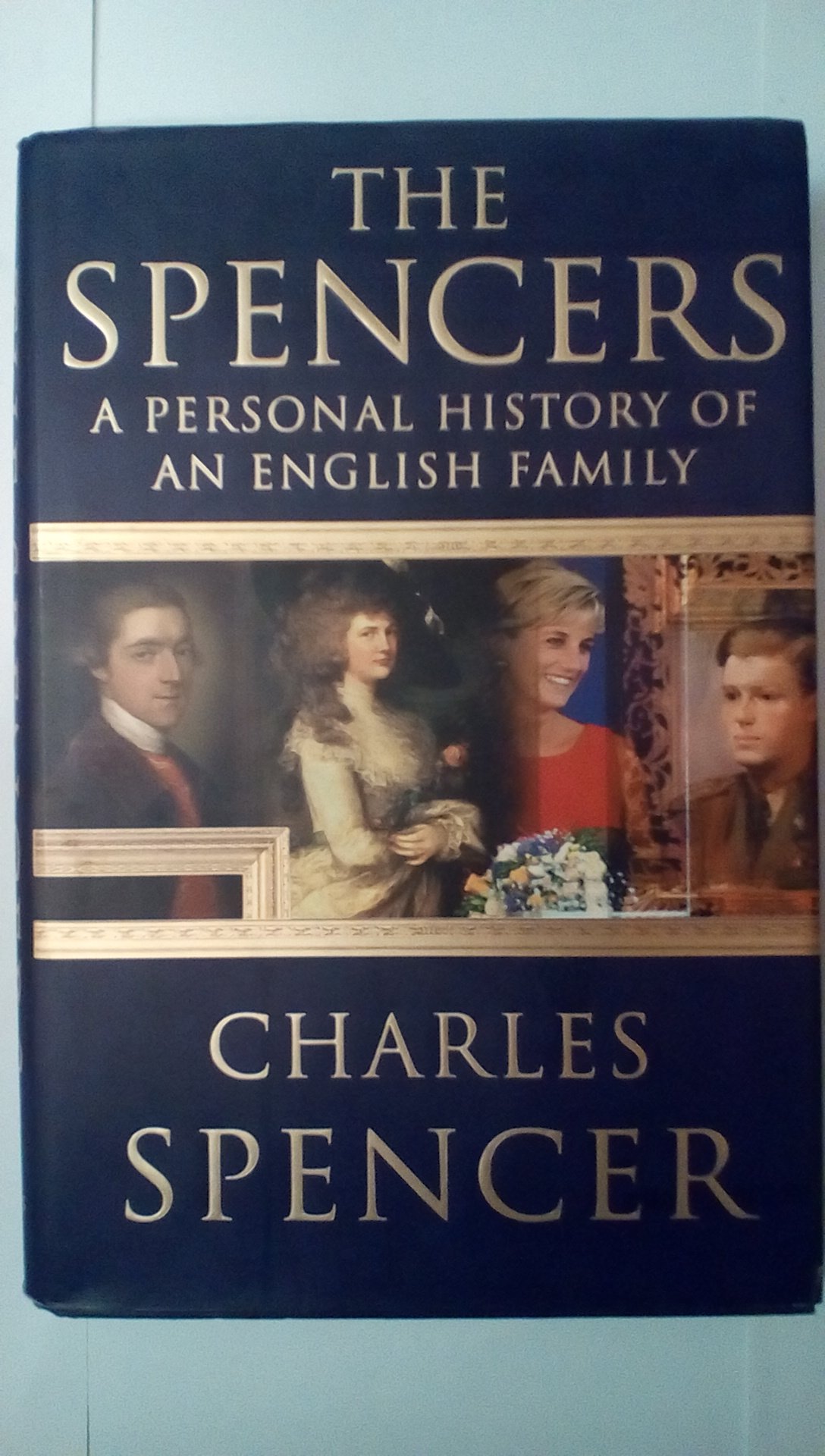 The Spencers: A Personal History of an English Family: Spencer, Charles ...
