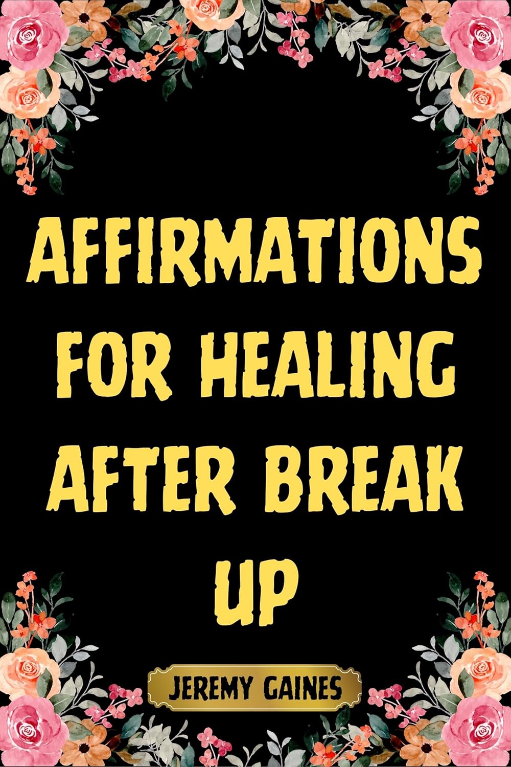 Amazon.com: Affirmations for Healing After a Breakup: Daily ...
