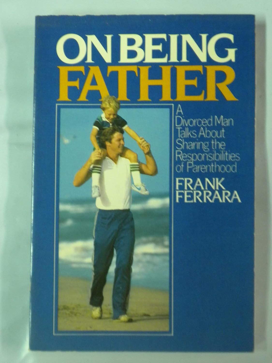 On Being Father: Ferrara, Frank: 9780385191289: Amazon.com: Books