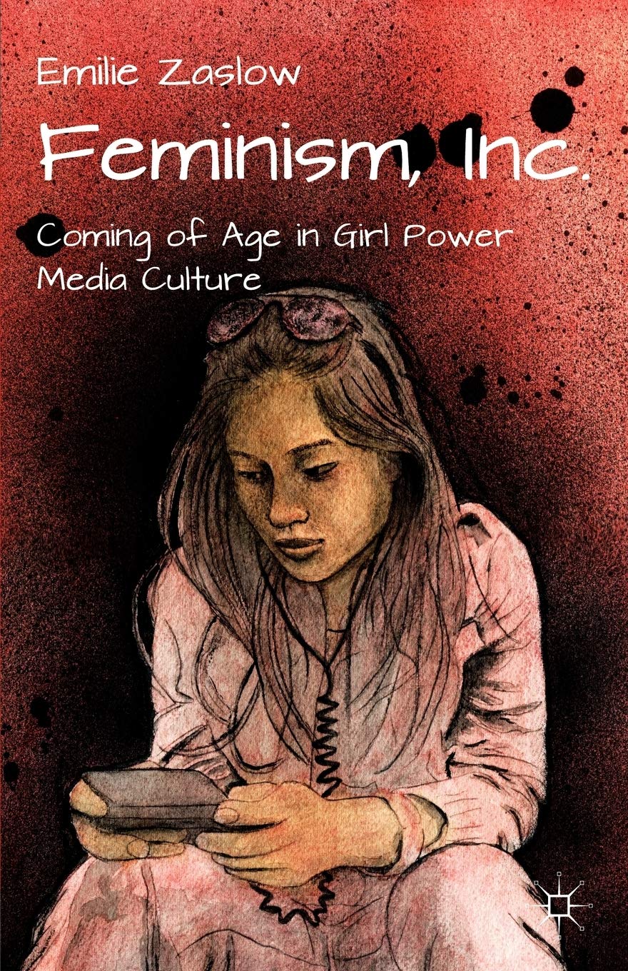Amazon.com: Feminism, Inc.: Coming of Age in Girl Power Media Culture ...
