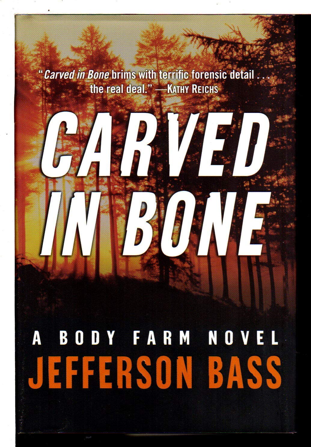 Carved in Bone: A Body Farm Novel: Dr. Bill Bass, Jon Jefferson ...