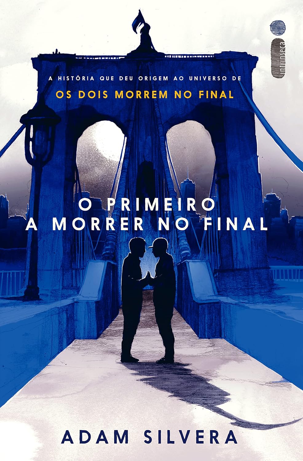 O primeiro a morrer no final eBook : Silvera, Adam, César da Silva ...