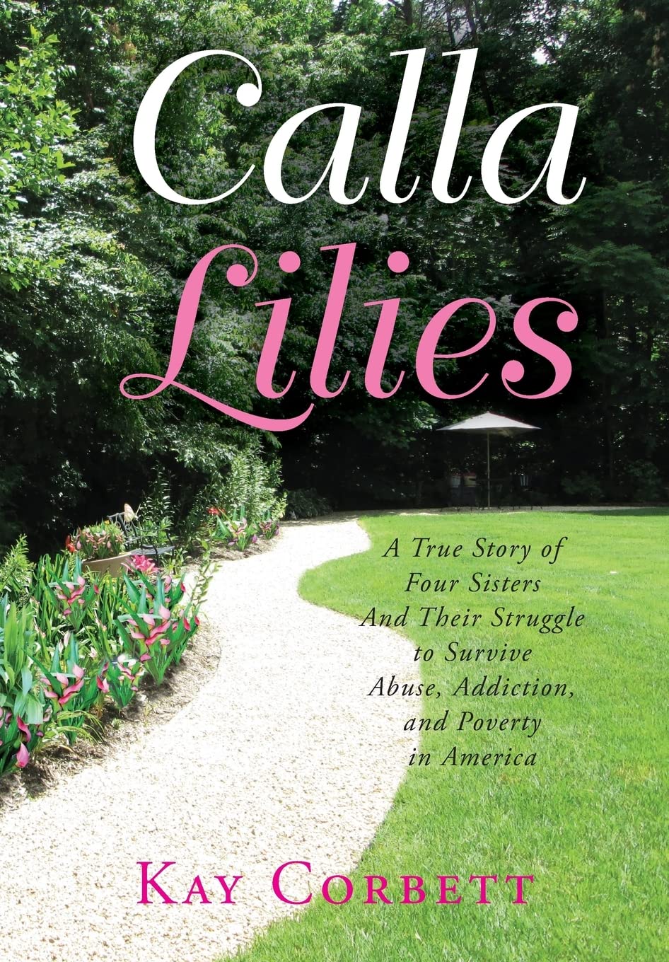 Calla Lilies: A True Story of Four Sisters and Their Struggle to ...