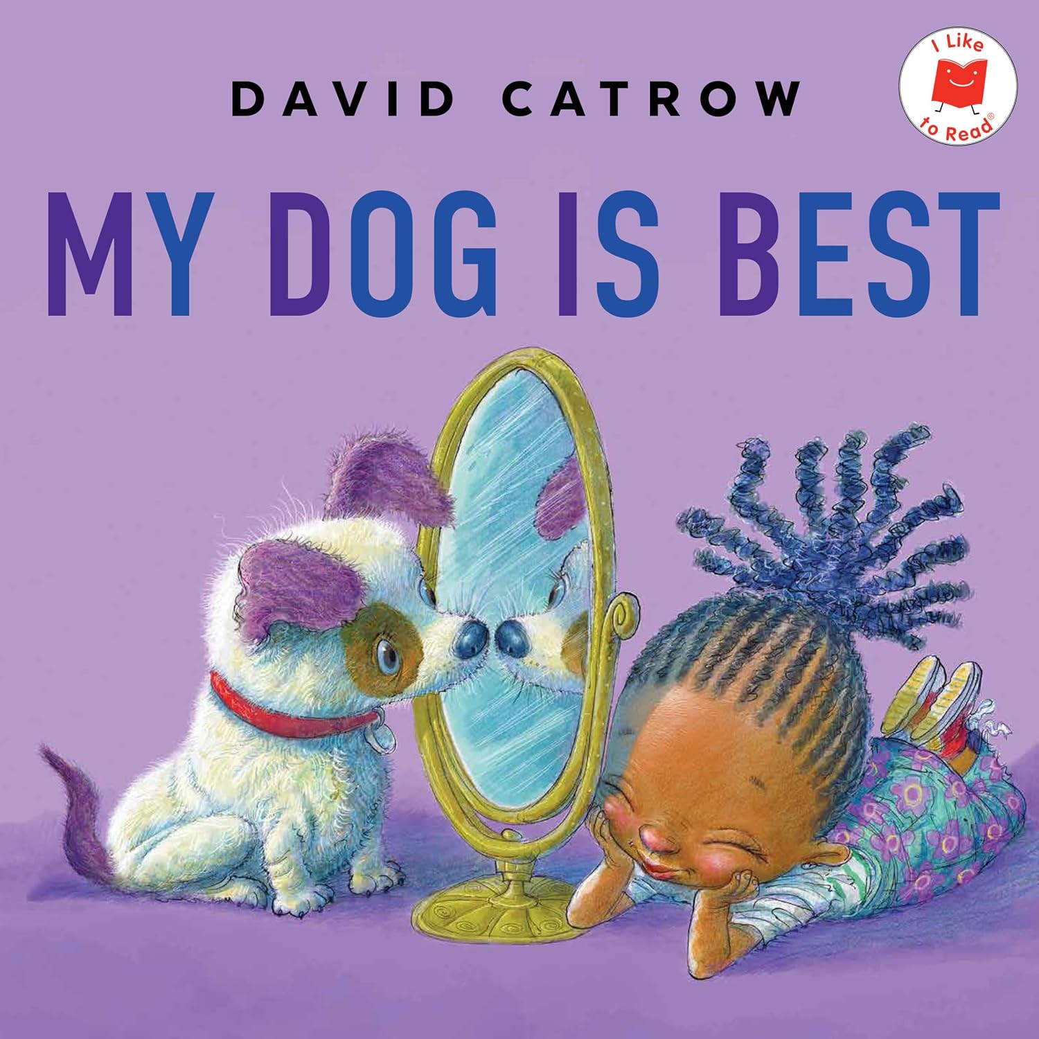 Amazon.com: My Dog Is Best (I Like to Read): 9780823445073: Catrow ...